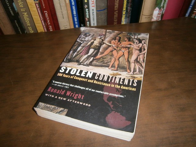 Ronald Wright - Stolen Continents