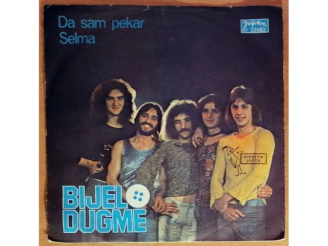 SP BIJELO DUGME - Da sam pekar / Selma, 7. pressing VG+