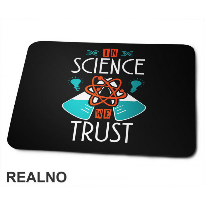 IN SCIENCE WE TRUST - GEEK - PODLOGA ZA MIŠ