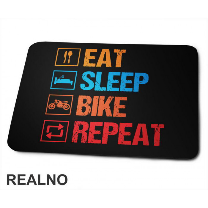 EAT, SLEEP, BIKE, REPEAT - COLORS - SYMBOLS - BICIKLOVI - BIKE - PODLOGA ZA MIŠ