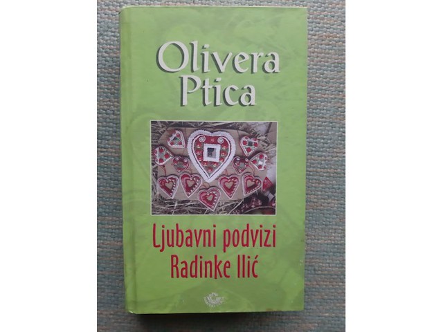 Olivera Ptica Ljubavni podvizi Radinke Ilić