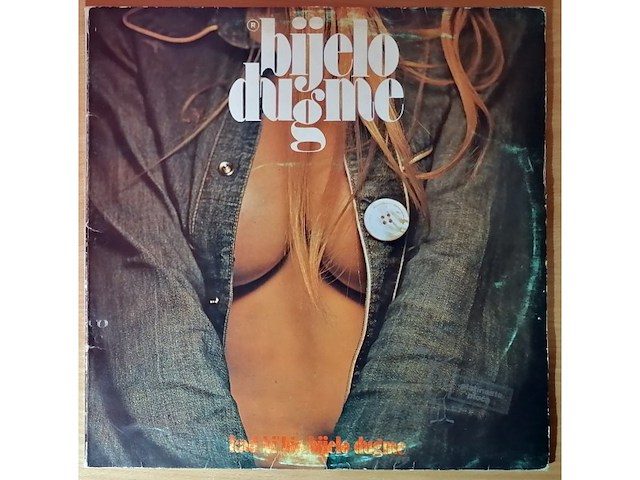 LP BIJELO DUGME - Kad bi bio bijelo dugme (1976) VG-/VG