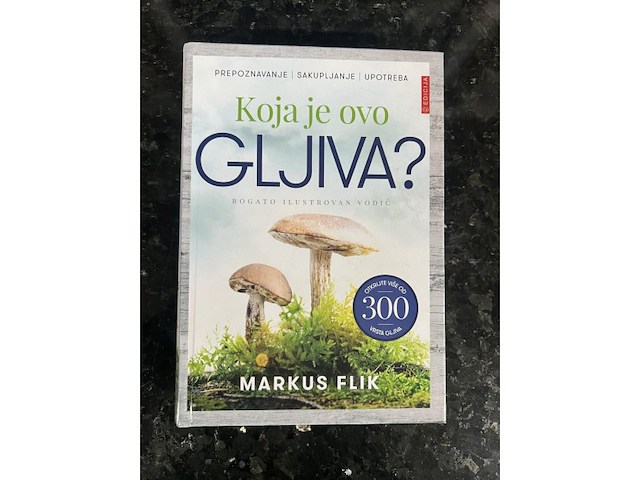 Koja je ovo gljiva