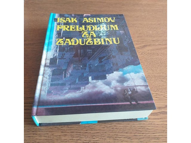 Isak Asimov PRELUDIJUM ZA ZADUZBINU