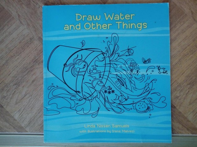 Draw Water and Other Things