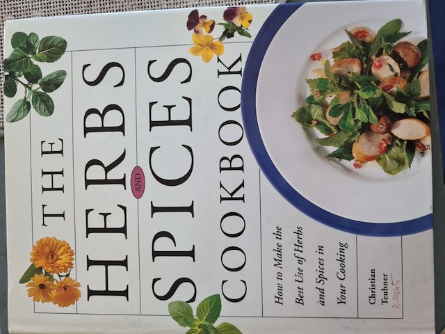 The herbs and spices cookbook