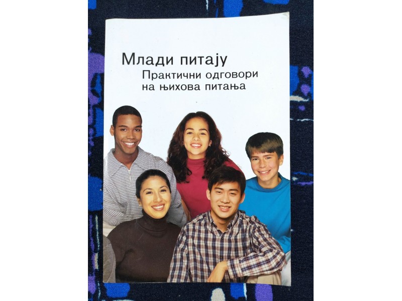 MLADI PITAJU prakticni odgovori na njihova pitanja