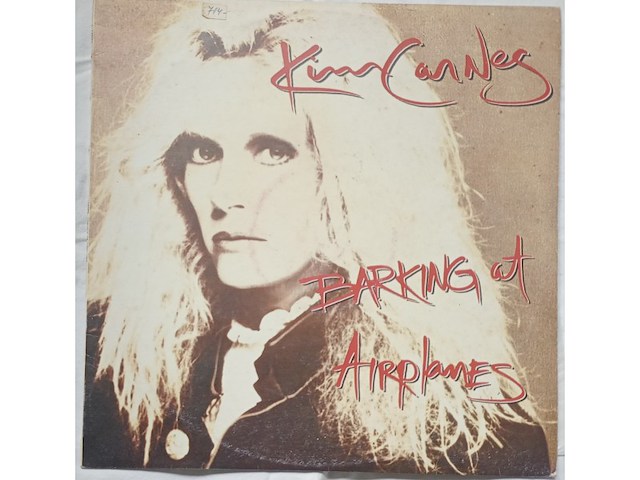 KIM  CARNES  -  BARKING  AT  AIRPLANES