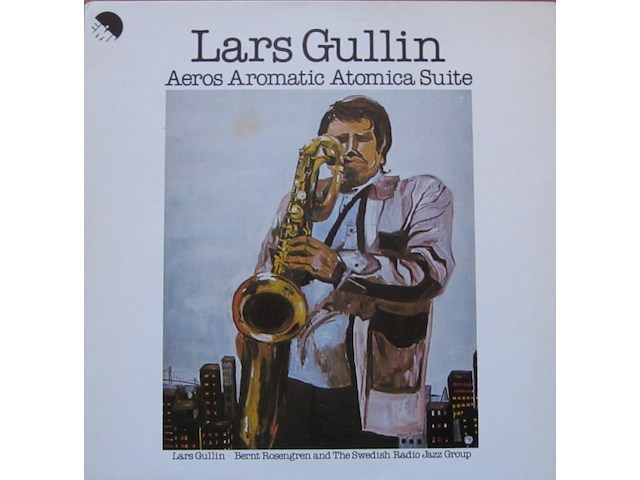 Lars Gullin -  Aeros Aromatic Atomica Suite