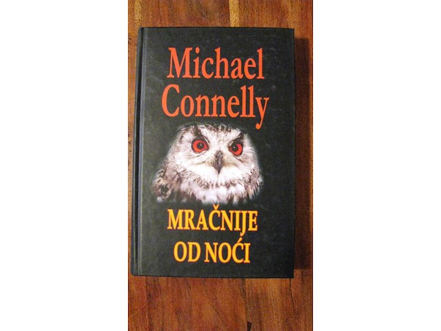 Mracnije od noci  -- Michael Connelly
