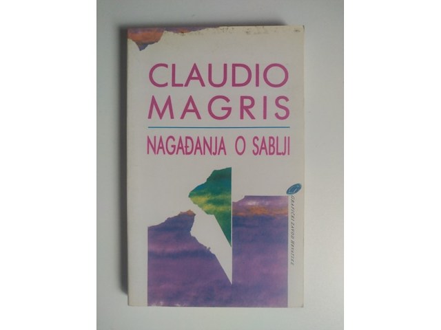 Klaudio Magris - Nagađanja o sablji