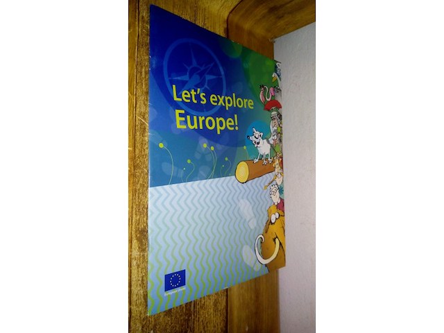 Let`s Explore Europe / Edukativna ilustrovana knjiga
