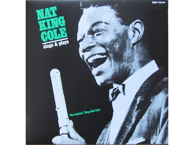 Nat King Cole Trio - Sings and plays