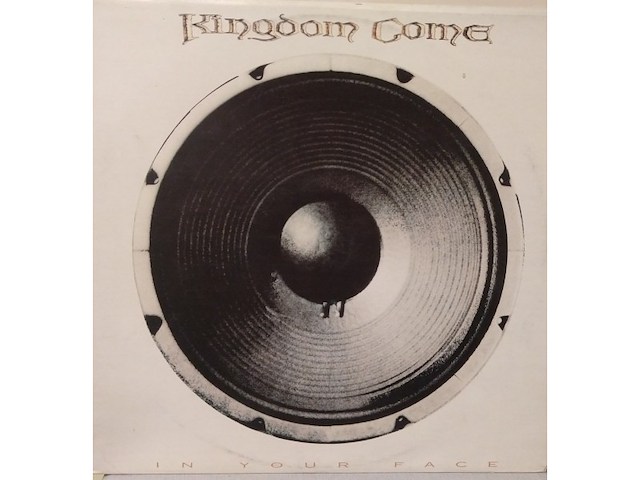 Kingdom Come – In Your Face