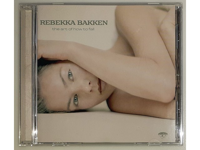 Rebekka Bakken – The Art Of How To Fall