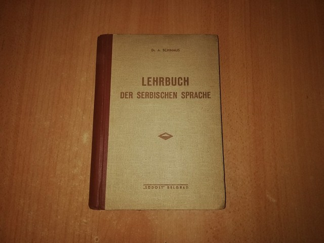 Dr A. Schmaus - Lehrbuch der serbischen Sprache