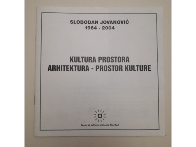 Kultura prostora - Slobodan Jovanović-katalog izlozbe