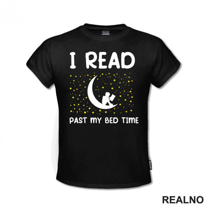 I READ PAST MY BED TIME - BOOKS - ČITANJE - KNJIGE - MAJICA