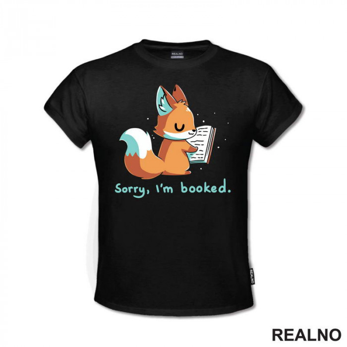 SORRY, I'M BOOKED - CUTE FOX - BOOKS - ČITANJE - KNJIGE - MAJICA