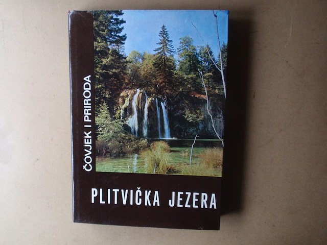 PLITVIČKA JEZERA - ČOVJEK I PRIRODA