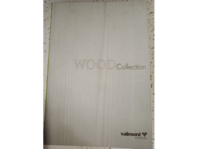 Wood Collection Valmont