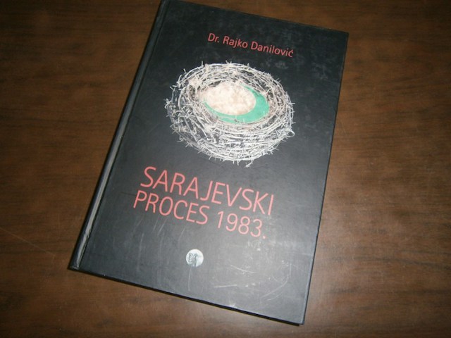 Rajko Danilovic - Sarajevski proces 1983.