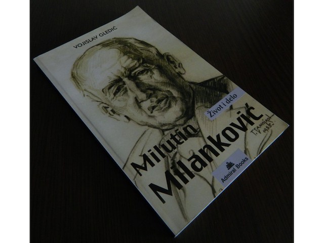 Milutin Milanković ŽIVOT I DELO - Vojislav Gledić