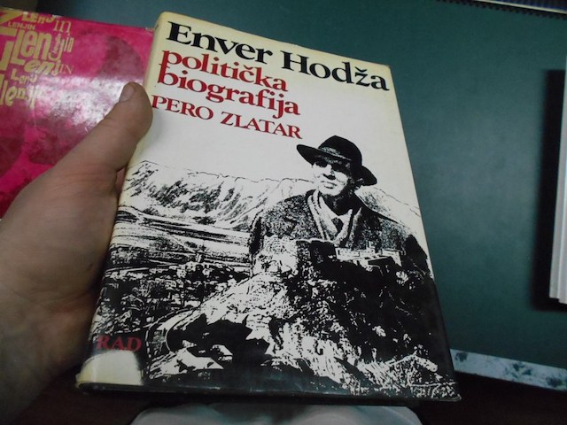 Pero Zlatar-Enver Hodža,politička biografija