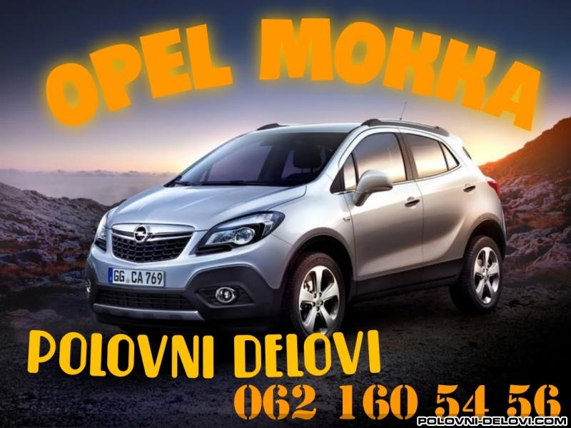 Opel Mokka Kompletan Auto U Delovima