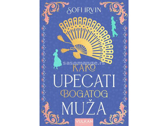 Kako upecati bogatog muža - Sofi Irvin