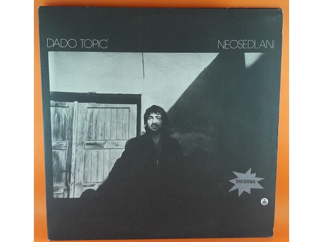 2LP Dado Topić ‎– Neosedlani