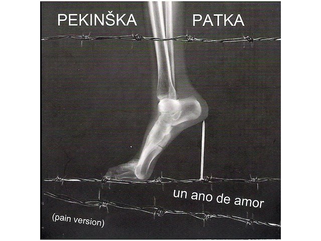 Pekinška Patka ‎– Un Ano De Amor (Pain Version) CD