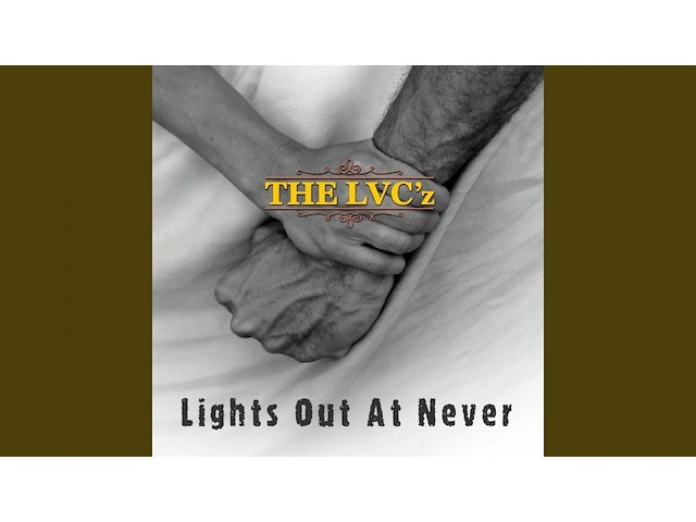 THE LVC`z(групa „Елвисиз“)- Lights Out At Never  CD NOV