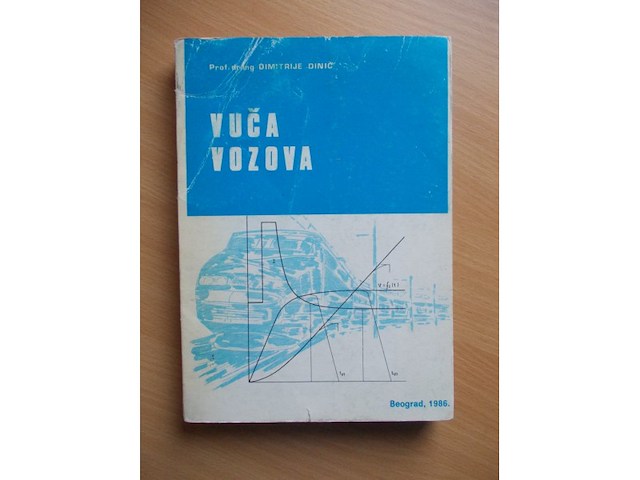 VUČA VOZOVA - Prof. dr ing Dimitrije Dinić