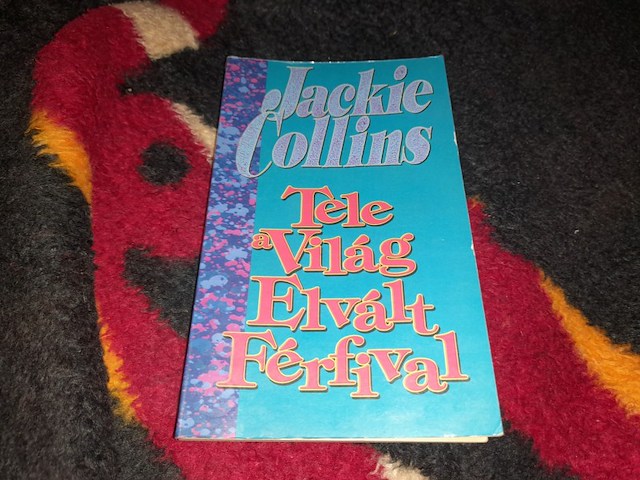 Jackie Collins Tele a vilàg elvàlt fèrfival