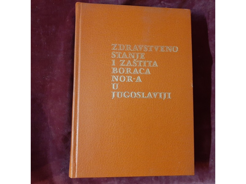 119 Zdravstveno stanje i zastita boraca NOR-a u Jugosl.
