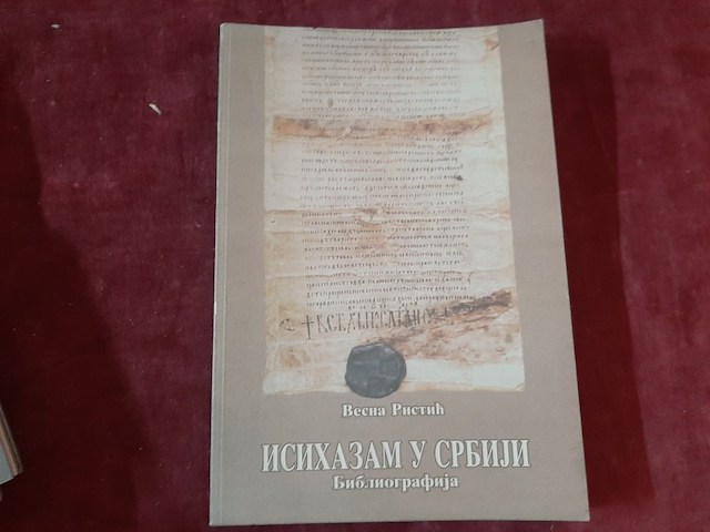 240 Vesna Ristić - Isihazam u Srbiji BIBLIOGRAFIJA