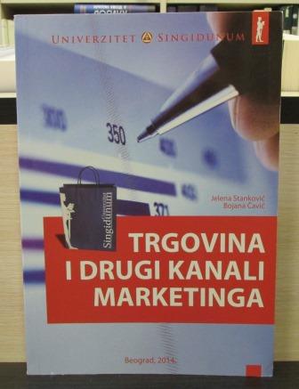 TRGOVINA I DRUGI KANALI MARKETINGA – JELENA STANKOVIĆ, BOJANA ČAVIĆ