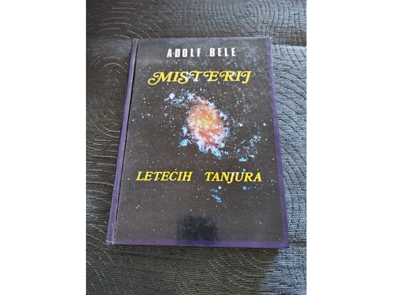 Misterij letećih tanjura - Adolf Bele