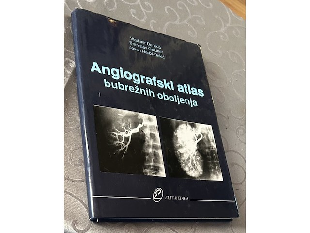 Angiografski atlas bubrežnih oboljenja-Đurakić