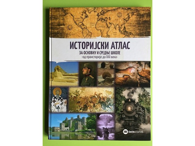 ISTORIJSKI ATLAS za osnovnu i srednje škole