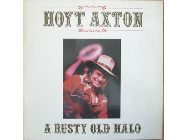 Hoyt Axton - A rusty old halo