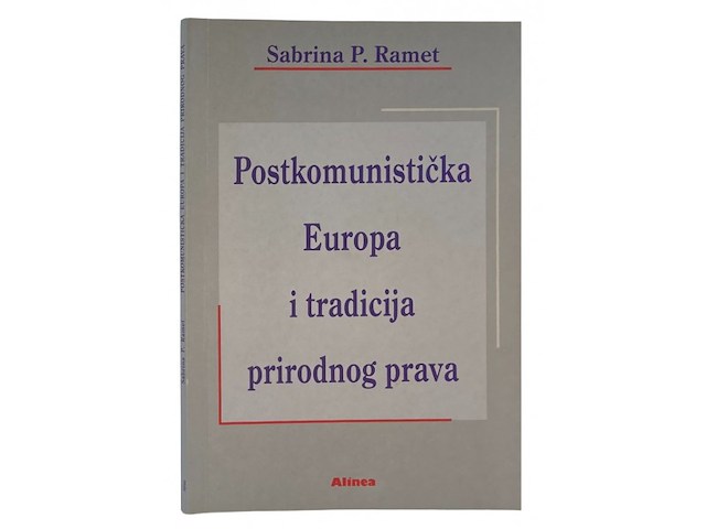 Sabrina P. Ramet - Postkomunistička Europa i tradicija