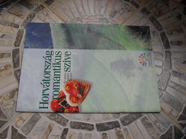 HORVATORSZAG ROMANTIKUS SZIVE