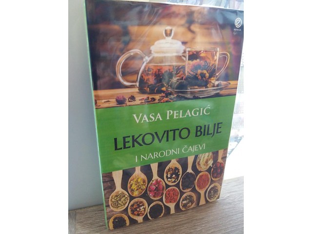 Lekovito bilje i narodni čajevi – Vasa Pelagić