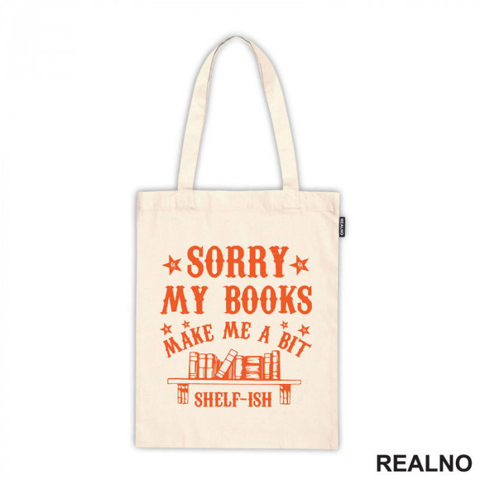 SORRY MY BOOKS MAKE ME A BIT SHELF - ISH - ORANGE - BOOKS - ČITANJE - KNJIGE - CEGER