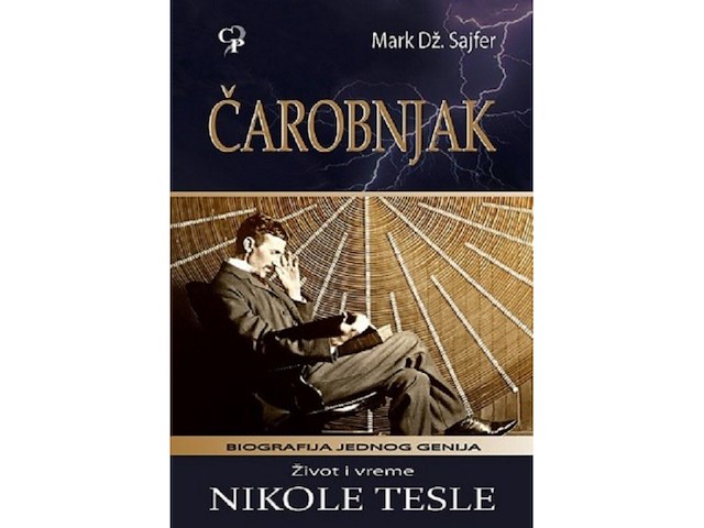 Čarobnjak – Biografija genija, Nikola Tesla - M. Sajfer