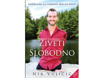 Živeti slobodno - Nik Vujičić