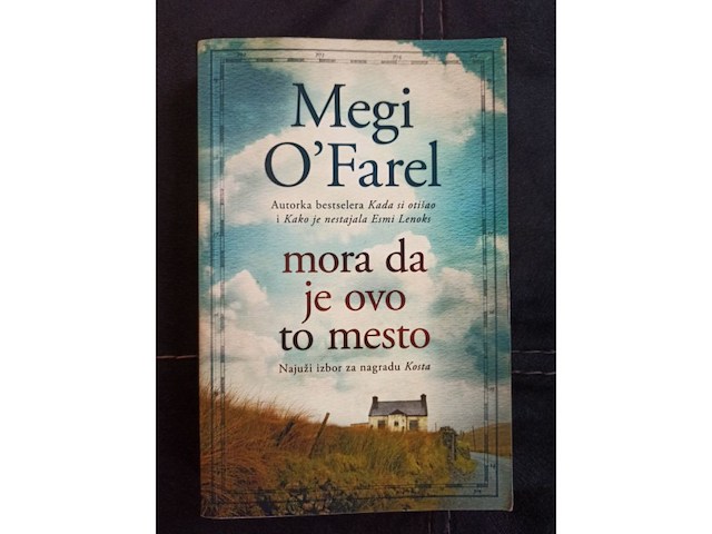 Mora da je ovo to mesto,Megi O`Farel