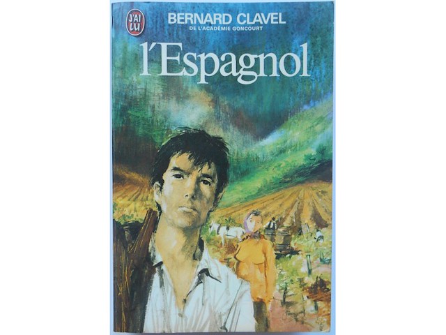 L ESPAGNOL - BERNARD CLAVEL